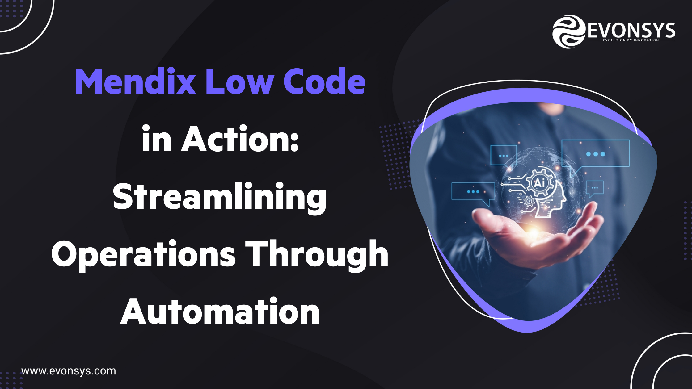 Mendix Low Code in Action: Streamlining Operations Through Automation